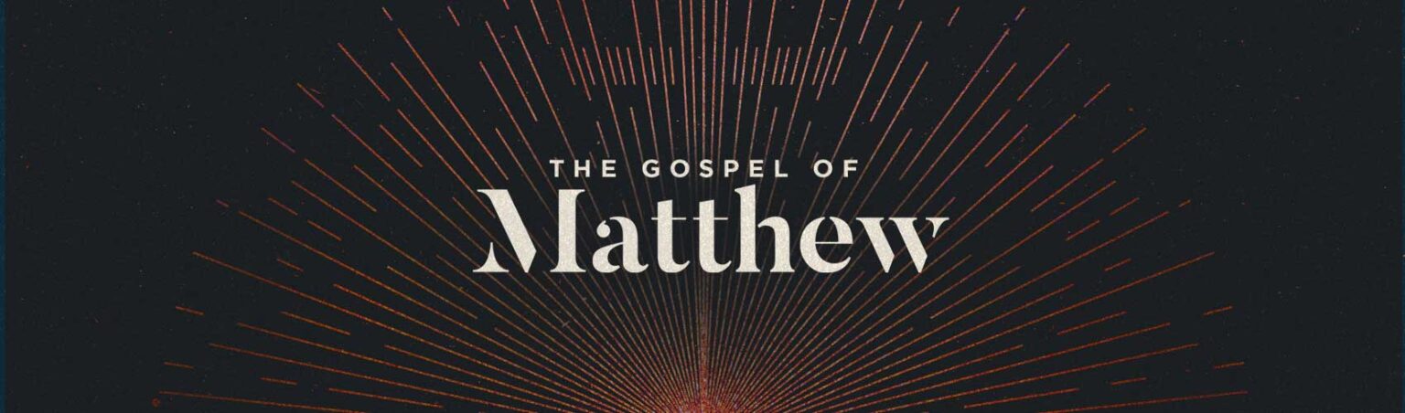 The Gospel of Matthew: Sermon Series | Trinity Church Victor Harbor