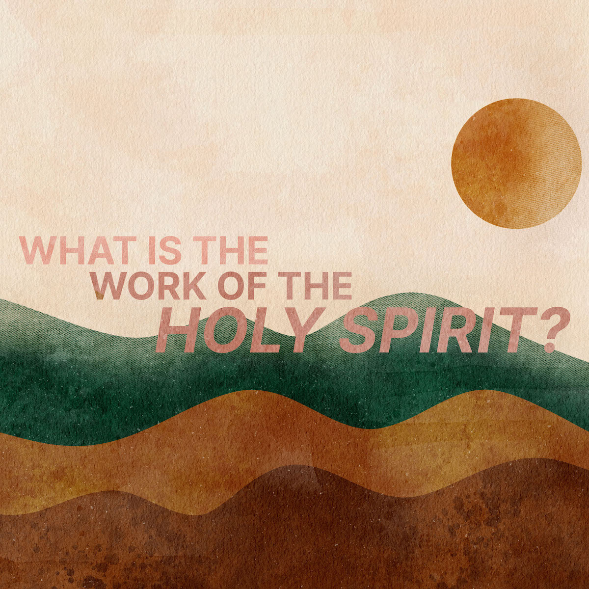What is the Work of The Holy Spirit #2 - Where does the Holy Spirit ...