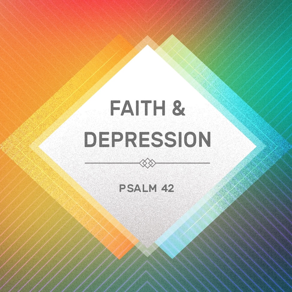 Other Sermons 45 Faith And Depression Psalm 42 Trinity Church Other Sermons 45 Faith And Depression Psalm 42 Trinity Church